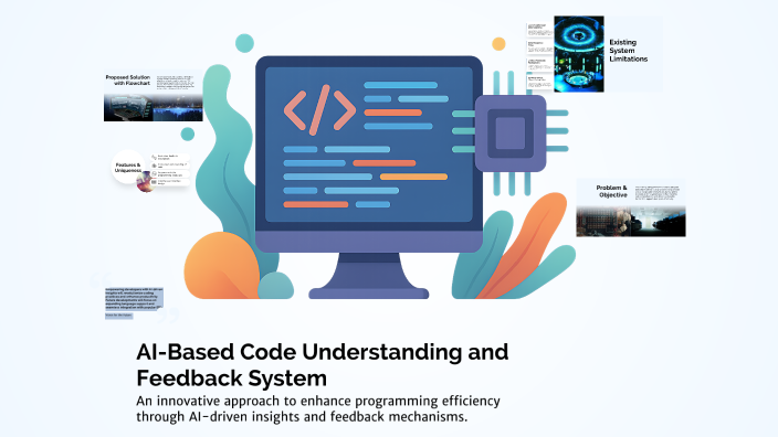 AI-Based Code Understanding and Feedback System by Sajal mathur on Prezi