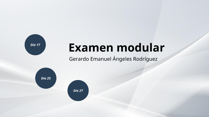 Mi examen modular by Gerardo Emanuel Angeles Rodriguez on Prezi