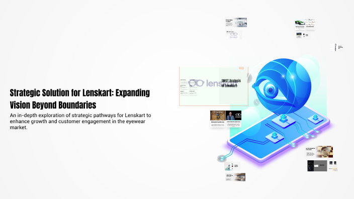 Strategic Solution for Lenskart: Expanding Vision Beyond Boundaries by ...