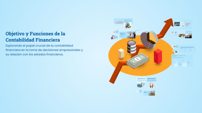 Objetivo y Funciones de la Contabilidad Financiera by Yazmin Reyes on Prezi