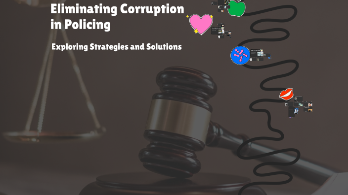 Eliminating Corruption in Policing by Jean-Claude Desjardins on Prezi