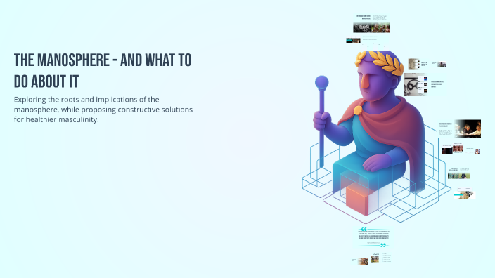 The Manosphere - and What to Do About It by Haro Kraak on Prezi
