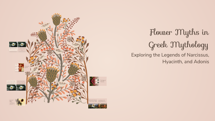 Flower Myths in Greek Mythology by Jellah Mae Alido on Prezi