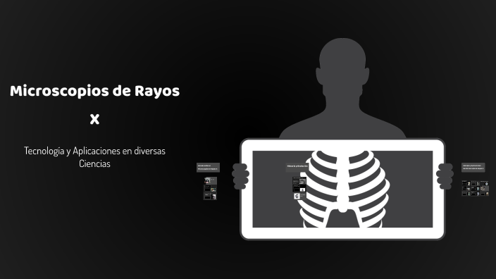 Microscopios de Rayos X by Florencia Retamar on Prezi
