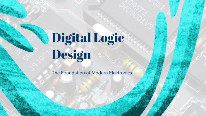 Digital Logic Design by sum ahmad on Prezi