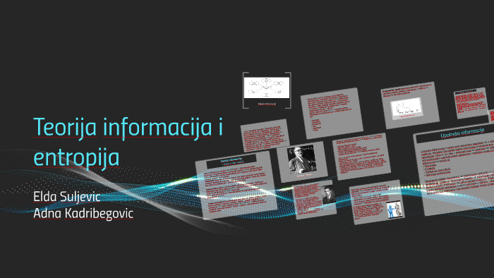 Teorija informacija i entropija by Elda Suljevic on Prezi