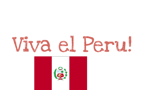 Viva el Peru! by Rosa Balboa on Prezi