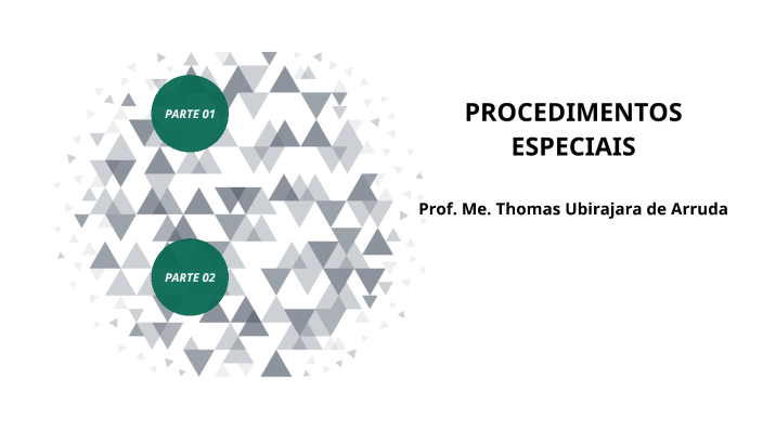 PROCEDIMENTOS ESPECIAIS by Thomas Arruda on Prezi