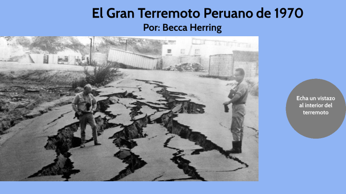 The Great Peruvian Earthquake by rebecca herring on Prezi