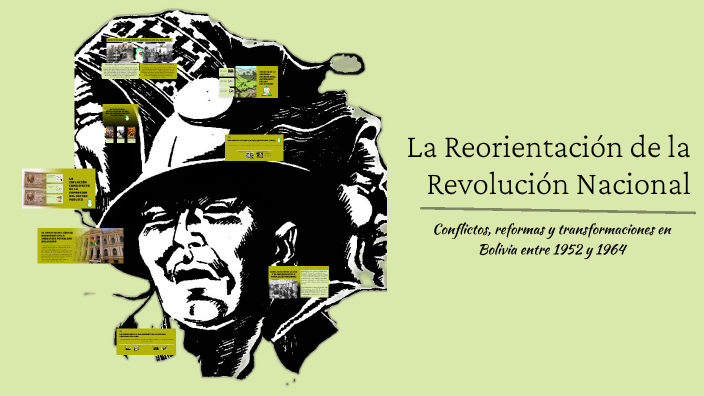 La Reorientación de la Revolución Nacional by ELENA GONZALEZ on Prezi