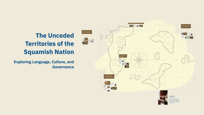 The Unceded Territories of the Squamish Nation by Jasmine Thind on Prezi