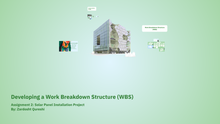 Developing a Work Breakdown Structure (WBS) by Zardosht Qureshi on Prezi
