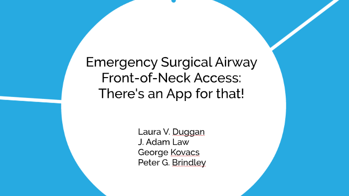 Emergency Surgical Airway / Front of Neck Access by Laura Duggan on Prezi