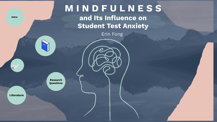 SEL680 Mindfulness on Student Test Anxiety by Erin Fong on Prezi