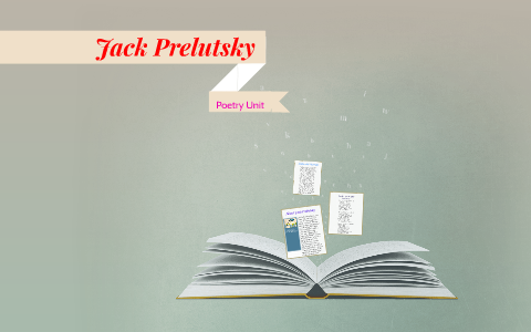 Jack Prelutsky by Jocelyn Plant on Prezi