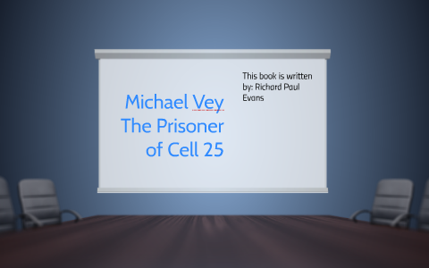 Michael Vey The Prisoner of Cell 25 by Kieran Newman on Prezi