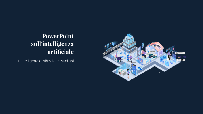 PowerPoint sull'intelligenza artificiale by GIUSEPPE BOVA on Prezi