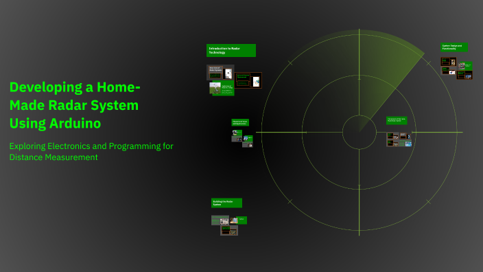 Developing a Home-Made Radar System Using Arduino by Yash Bajpai on Prezi