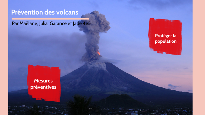 Prévention des volcans by Garance Dubos on Prezi