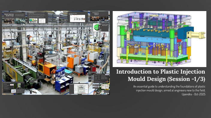 Introduction to Plastic Injection Mould Design by upendra silva on Prezi