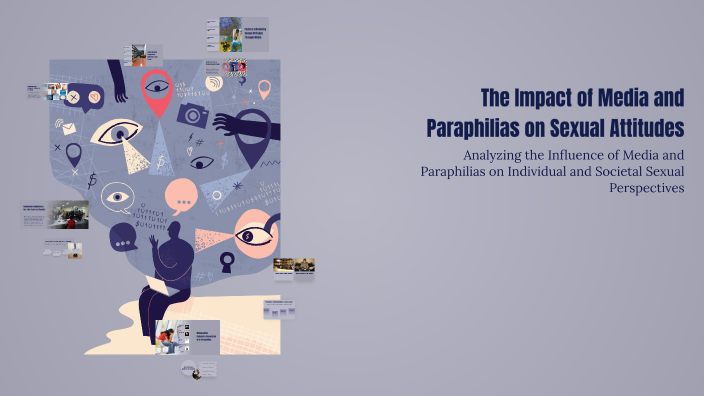 The Impact of Media and Paraphilias on Sexual Attitudes by Stephanie on ...