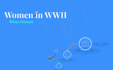 Women in WWII by Maya Hanson on Prezi