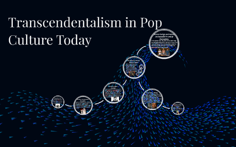 Transcendentalism in Pop Culture Today by Connor Sand on Prezi