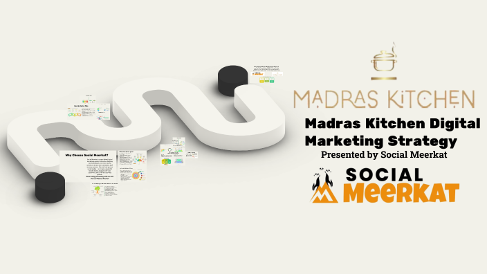 Madras Kitchen Digital Marketing Strategy by Gowtham elangovan on Prezi