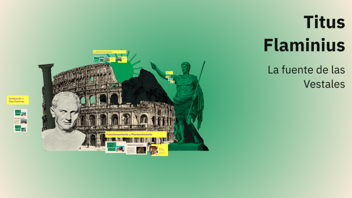 Titus Flaminius by Hillary Arredondo Lopez on Prezi