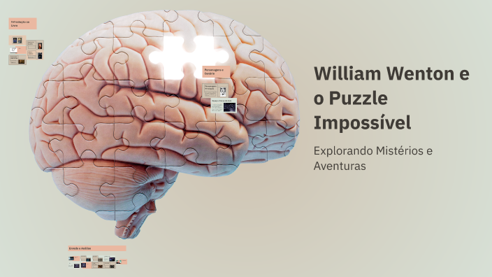 William Wenton e o Puzzle Impossível by Joana Maria Melfe Loureiro on Prezi