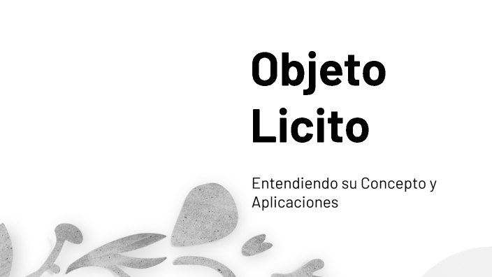 Objeto Licito by Laura Quintero Giraldo on Prezi