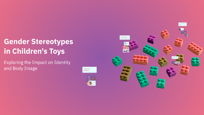 Gender Stereotypes in Children's Toys by Lindsy Dudgeon on Prezi