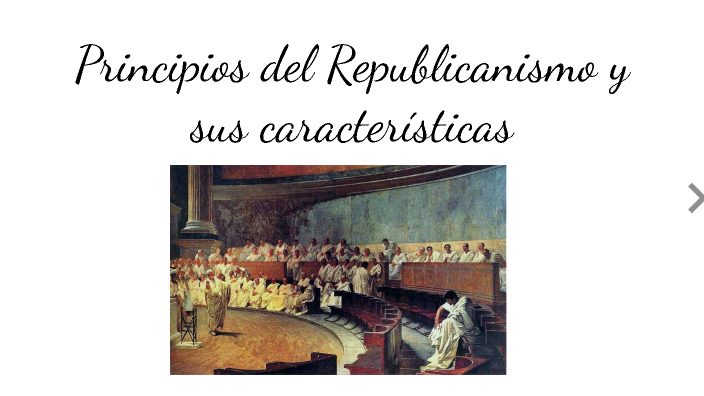 principios del Republicanismo y sus características by Zambrano Aviles ...