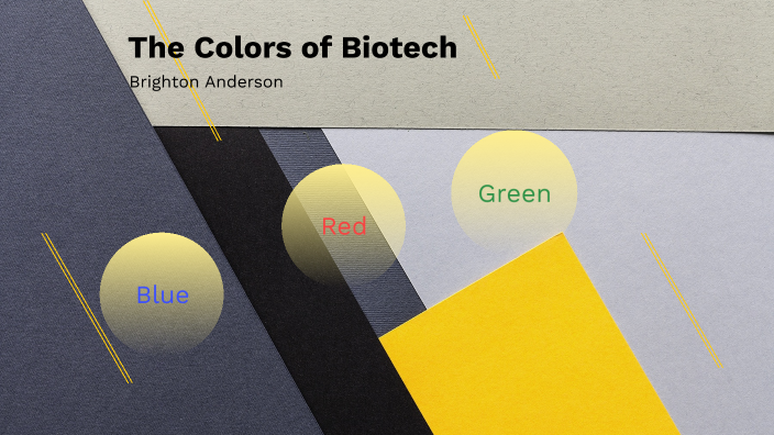 The Colors of Biotech by Brighton Anderson on Prezi