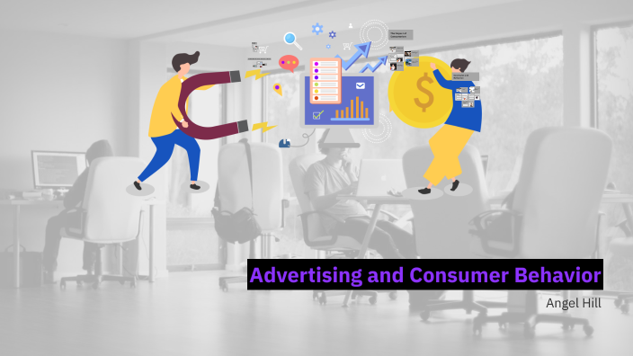 Advertising and Consumer Behavior-Angel Hill Presentation by angel hill ...