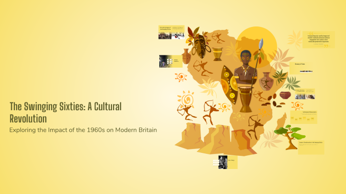 The Swinging Sixties: A Cultural Revolution by Max Rushall on Prezi