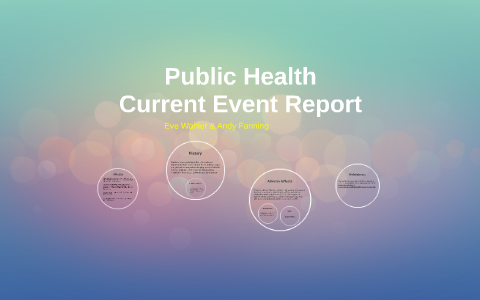 Public Health Current Event Report by Andy Fanning on Prezi