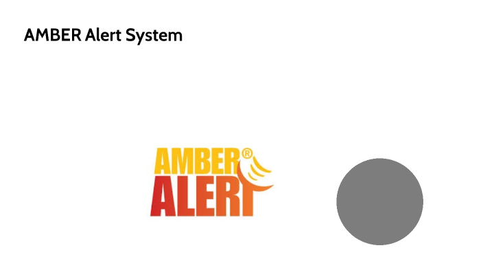 AMBER Alert System by Celina Martinez on Prezi
