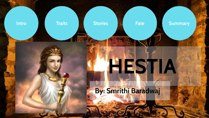 Hestia Greek Goddess project by Smrithi Baradwaj on Prezi