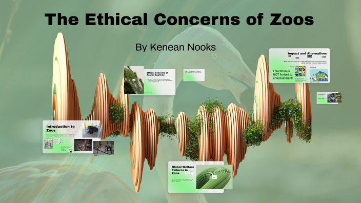 The Ethical Concerns of Zoos by Kenean Nooks on Prezi