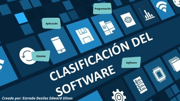 Clasificación del Software by Edward Estrada Desilos on Prezi