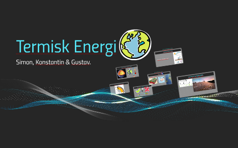 Termisk Energi by on Prezi