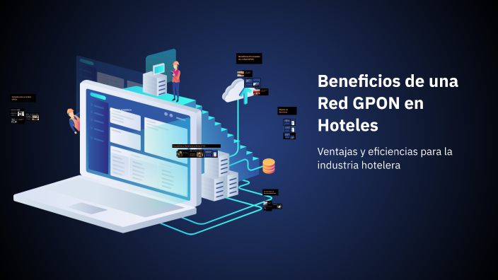 Beneficios de una Red GPON en Hoteles by Mario Alberto Hernandez on Prezi
