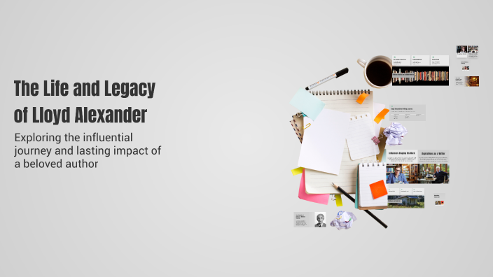 The Life and Legacy of Lloyd Alexander by Nelle Nguyen on Prezi