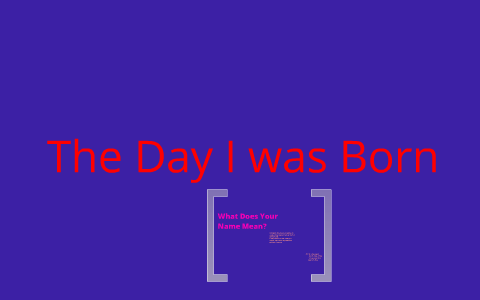 Chloe Lister. The day I was born. by chloe lister on Prezi