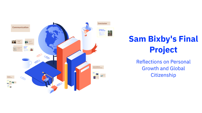 Sam Bixby's Final Project by Sam Bixby on Prezi