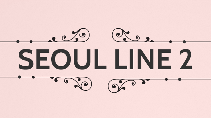 SEOUL LINE 2 by 미선 나 on Prezi