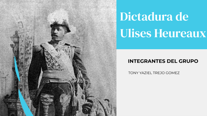 Dictadura de Ulises Heureaux by Jenifer Rincon Mercedes on Prezi