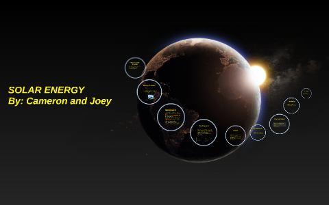 What is Solar Energy? by Cameron Maxey on Prezi