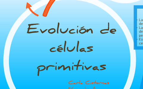 Evolución de células primitivas by Nicolás Godoy on Prezi